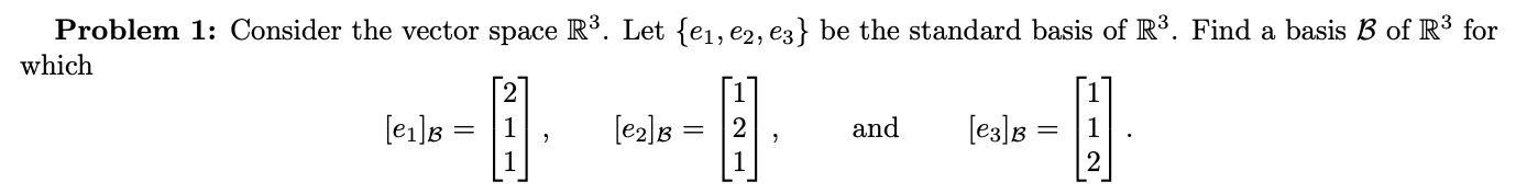 Solved Problem 1: Consider the vector space R3. ﻿Let | Chegg.com