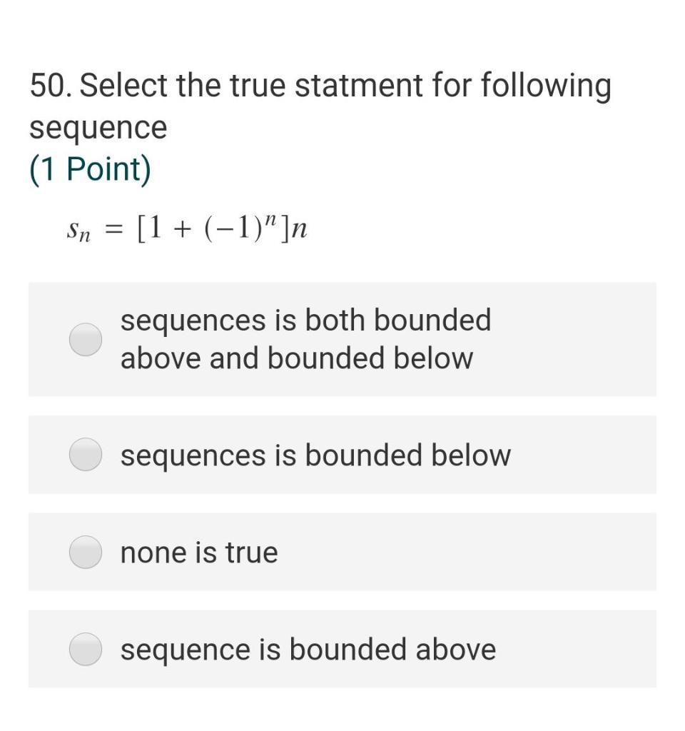 Solved 50. Select the true statment for following sequence | Chegg.com