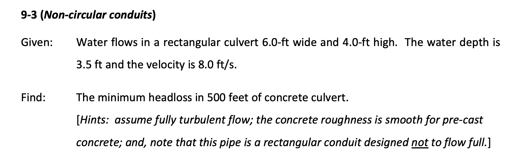 Solved 9-3 (Non-circular conduits) Given: Water flows in a | Chegg.com