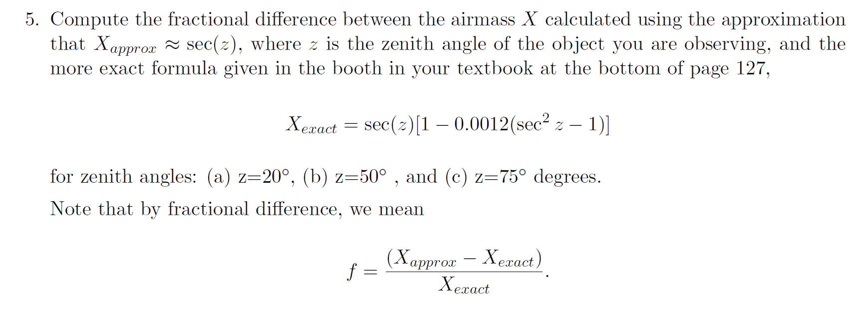 Solved 5. Compute the fractional difference between the | Chegg.com