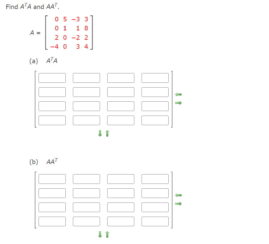 Solved Find ATA and AAT. A=⎣⎡002−45100−31−233824⎦⎤ (a) ATA | Chegg.com