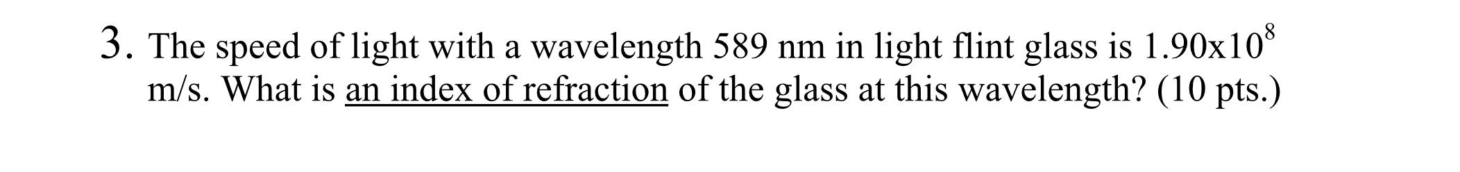 Solved 3. The speed of light with a wavelength 589 nm in | Chegg.com