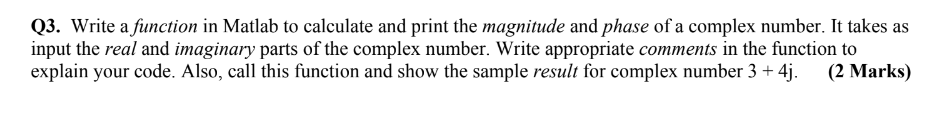 Solved Q3. Write a function in Matlab to calculate and print | Chegg.com