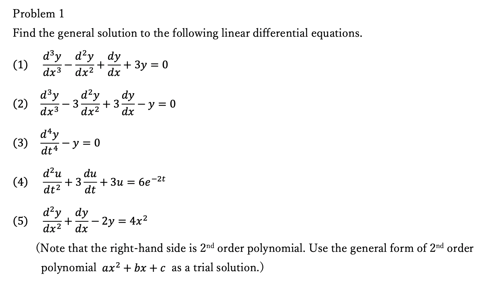 Solved Find the general solution to the following linear | Chegg.com