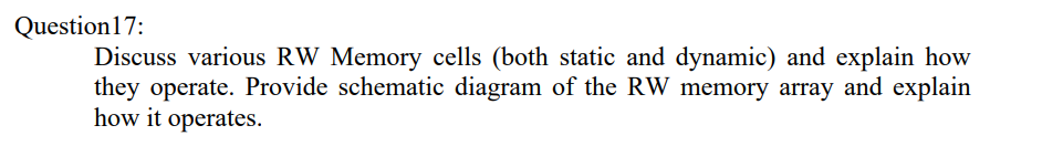 Solved Question17: Discuss various RW Memory cells (both | Chegg.com