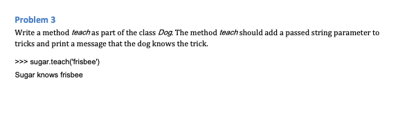 Solved In this homework you will design a class Dog. The | Chegg.com