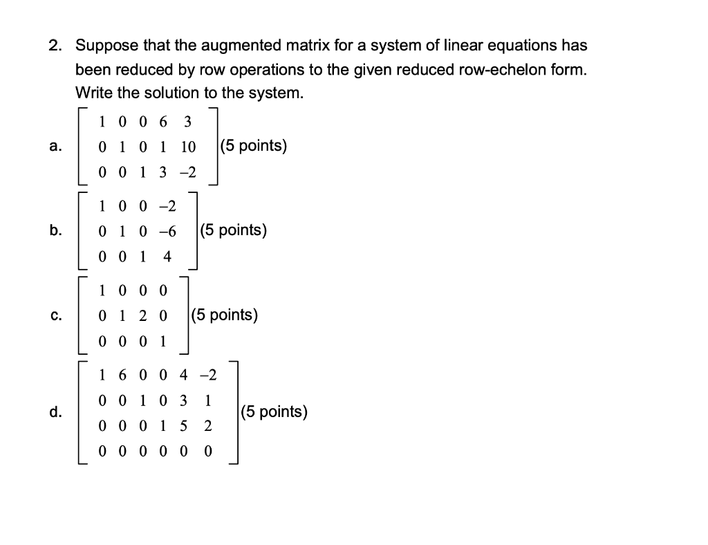 Solved 2. Suppose that the augmented matrix for a system of | Chegg.com