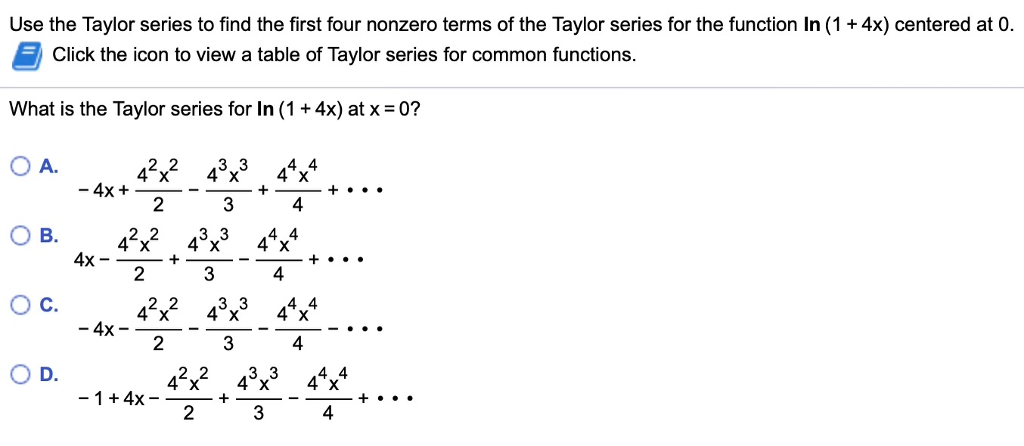 Solved Use the Taylor series to find the first four nonzero | Chegg.com