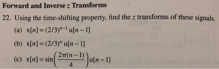 Solved Forward and Inverse z Transforms 22. Using the | Chegg.com
