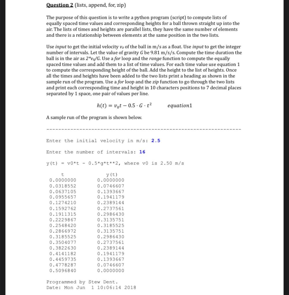 Solved Question 2 (lists, append, for, zip) The purpose of | Chegg.com Solved Question 2 (lists, append, for, zip) The purpose of | Chegg.com