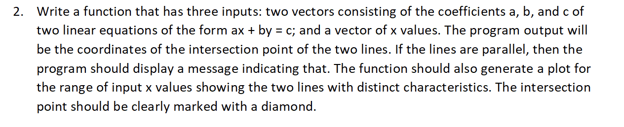 Solved 2. Write a function that has three inputs: two | Chegg.com