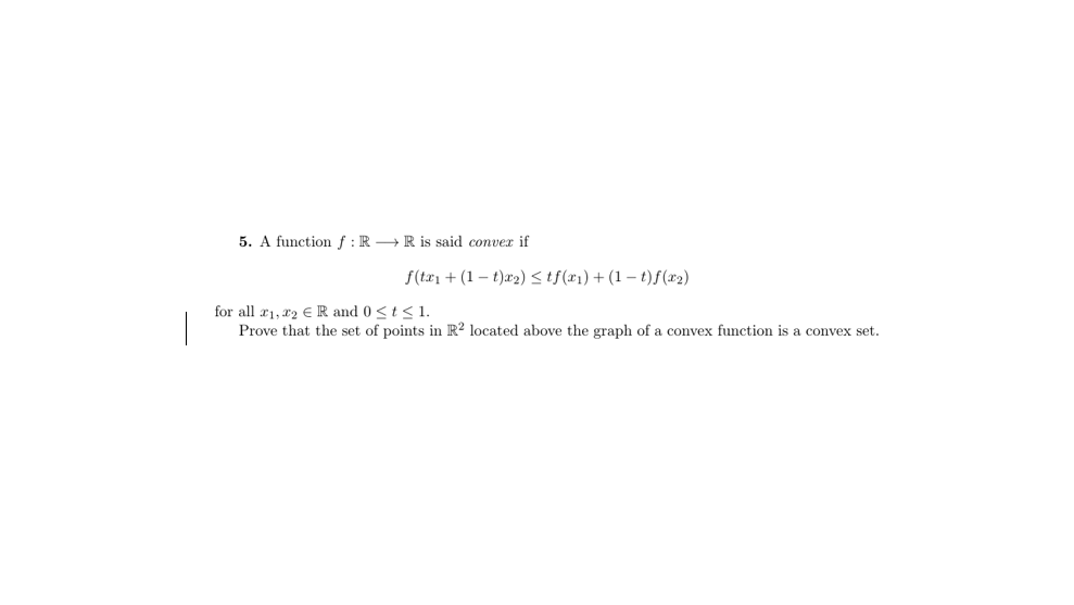 Solved 5. A function f: R R is said convex if f(tx1 + (1 - | Chegg.com