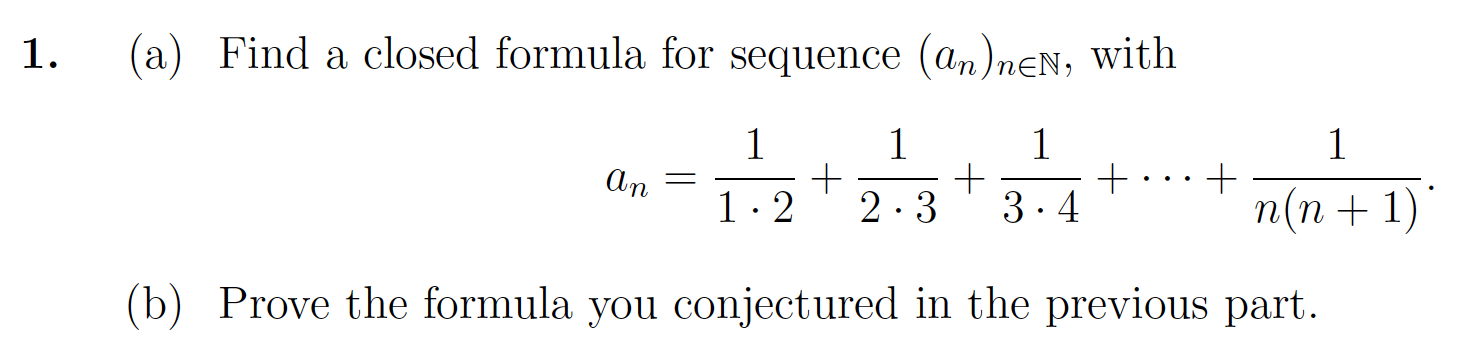 Solved 1. (a) Find a closed formula for sequence (an)nen, | Chegg.com