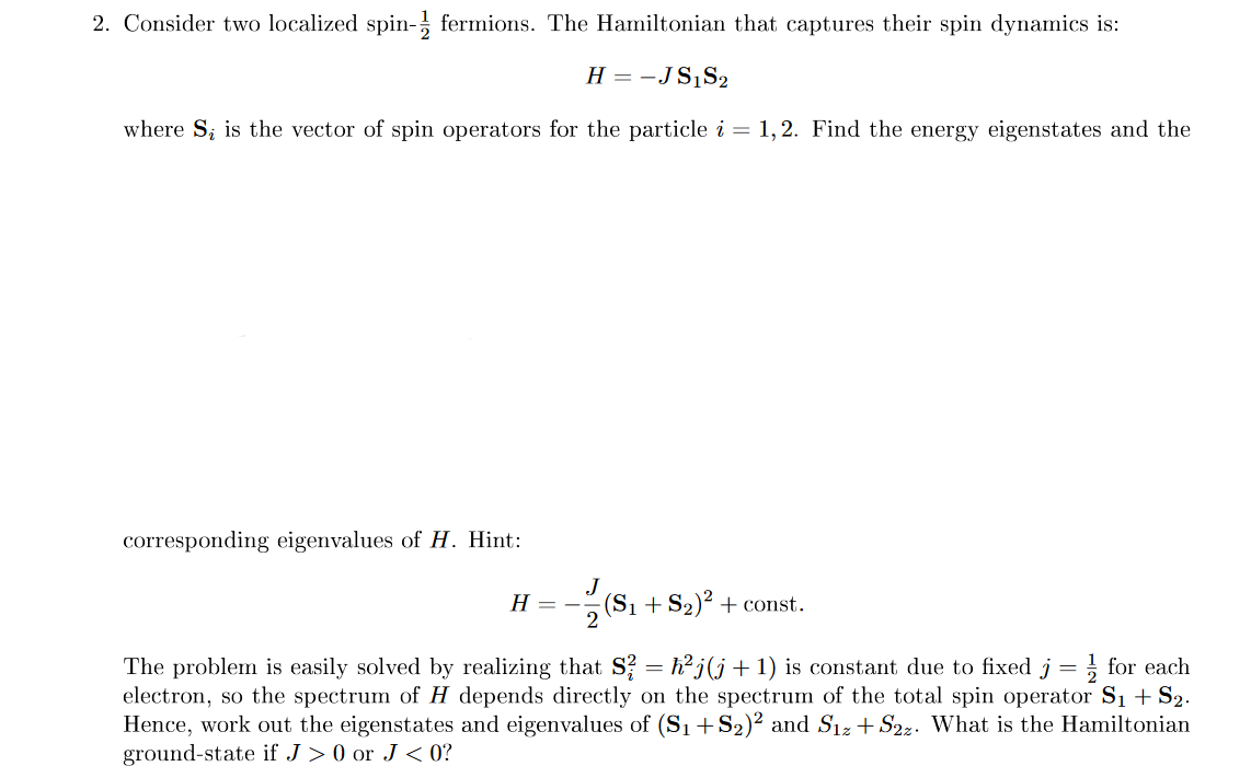 Solved 2. Consider two localized spin- fermions. The | Chegg.com
