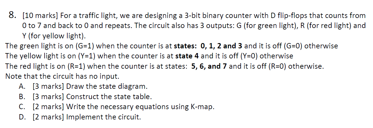 Solved 8. [10 marks] For a traffic light, we are designing a | Chegg.com