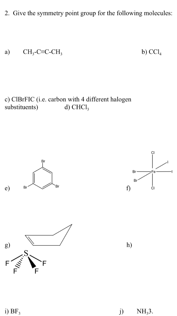 Solved 2. Give the symmetry point group for the following | Chegg.com