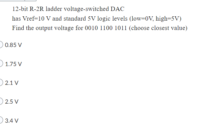 Solved 12-bit R-2R ladder voltage-switched DAC has Vref=10 V | Chegg.com