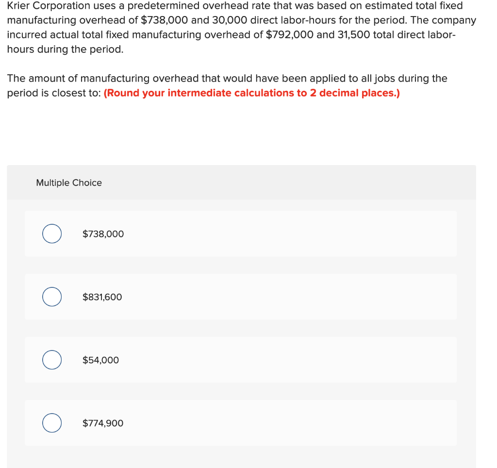 Solved Krier Corporation uses a predetermined overhead rate | Chegg.com Solved Krier Corporation uses a predetermined overhead rate | Chegg.com