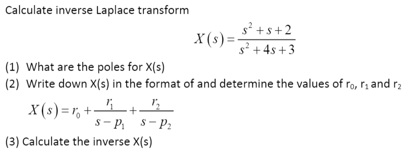 Solved Calculate inverse Laplace transform 52 +3 +2 X(s)= 5? | Chegg.com