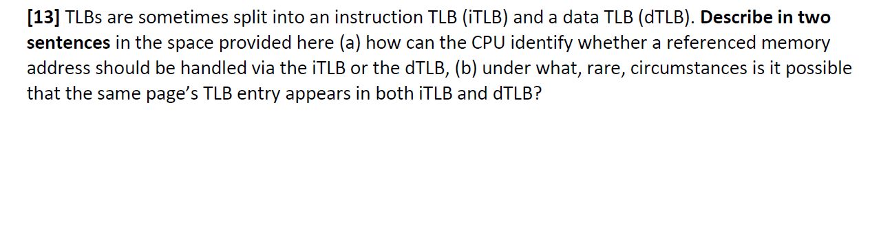 TLBs are sometimes split into an instruction TLB | Chegg.com