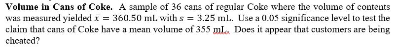 Solved Volume in Cans of Coke. A sample of 36 cans of | Chegg.com