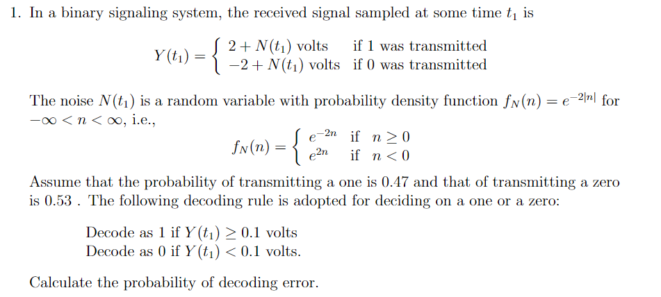 Solved 1. In a binary signaling system, the received signal | Chegg.com