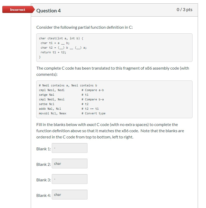 Solved Incorrect Question 4 0/3 pts Consider the following | Chegg.com