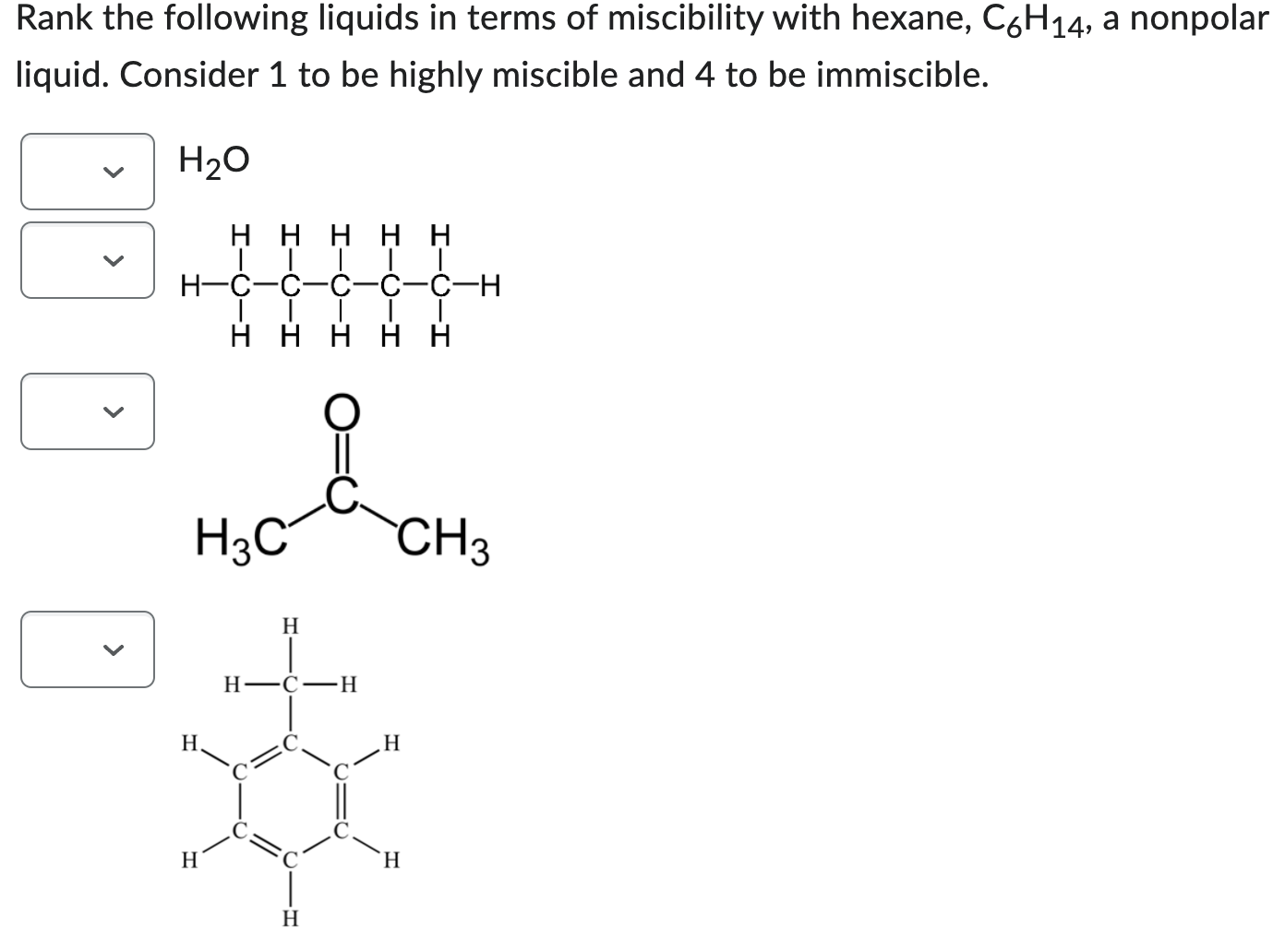 Solved Rank the following liquids in terms of miscibility | Chegg.com