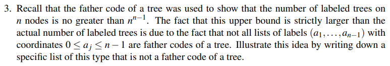 3. Recall that the father code of a tree was used to | Chegg.com