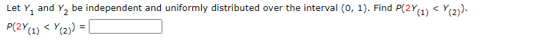 Solved Let Y1 and Y2 be independent and uniformly | Chegg.com