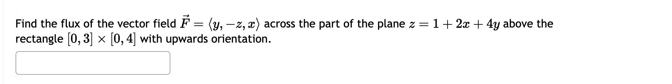 Solved Find the flux of the vector field vec(F)=(:y,-z,x:) | Chegg.com