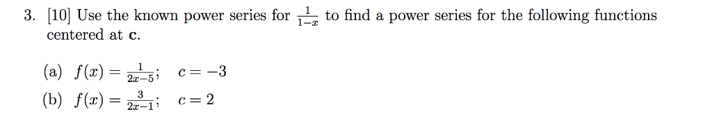 Solved 3. [10] Use the known power series for to find a | Chegg.com