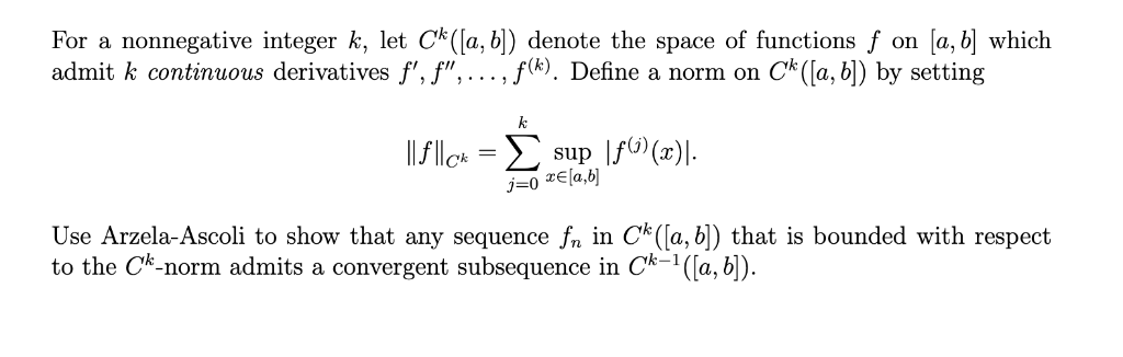 Solved For a nonnegative integer k, let C*([a, b]) denote | Chegg.com