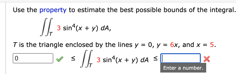 Solved Use the property to estimate the best possible bounds | Chegg.com