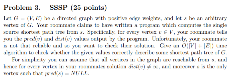 Solved Problem 3. SSSP (25 points) Let G = (V, E) be a | Chegg.com