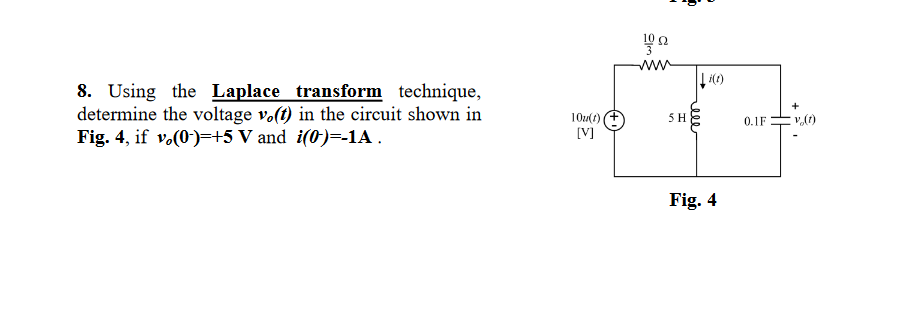 Solved 190 ww Tid 8. Using the Laplace transform technique, | Chegg.com