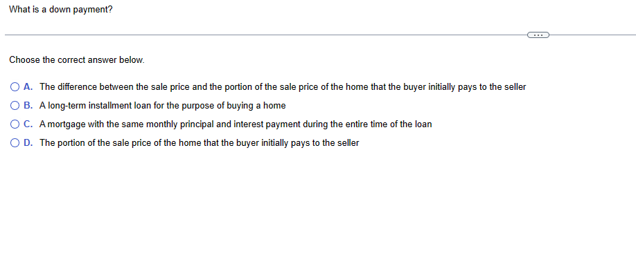 Solved What is a down payment? Choose the correct answer | Chegg.com
