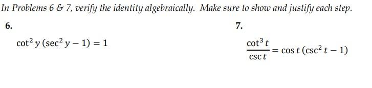 Solved Verify the identity algebraically. Be sure to justify | Chegg.com