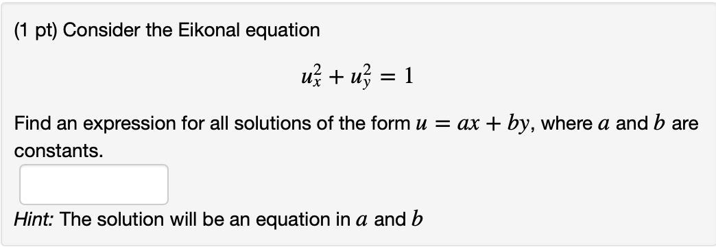 Solved (1 pt) Consider the Eikonal equation uż + už = 1 Find | Chegg.com