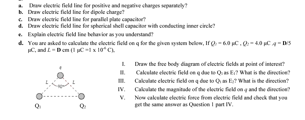 Solved a. Draw electric field line for positive and negative | Chegg.com