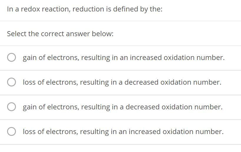 Solved In a redox reaction, reduction is defined by the: | Chegg.com