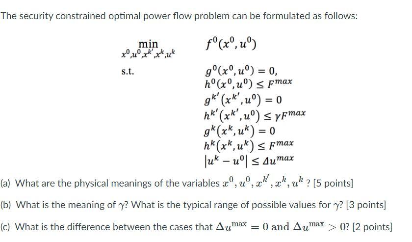 Solved The security constrained optimal power flow problem | Chegg.com
