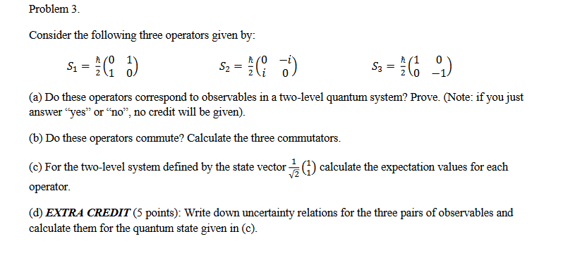 Solved Problem 3 Consider the following three operators | Chegg.com
