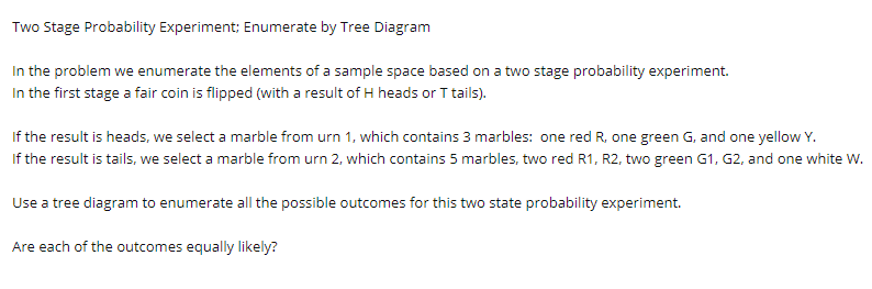 Solved Two Stage Probability Experiment; Enumerate by Tree | Chegg.com