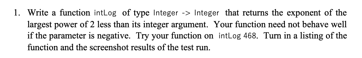 Solved 1. Write a function intLog of type Integer -> Integer | Chegg.com