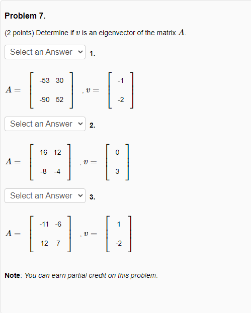 Solved (2 points) Determine if v is an eigenvector of the | Chegg.com