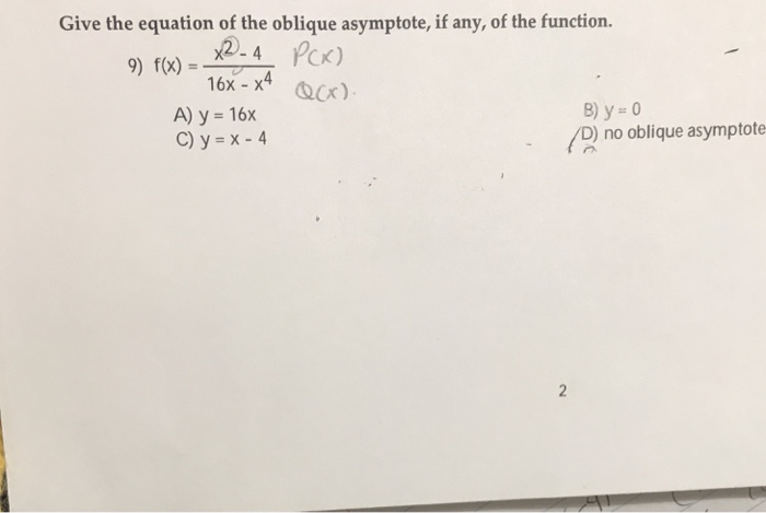 Solved Give the equation of the oblique asymptote, if any, | Chegg.com