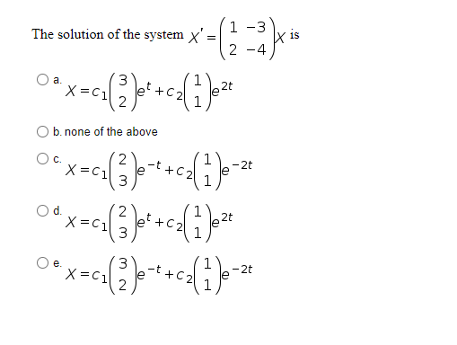 Solved solution of the system X′=(12−3−4)X a. | Chegg.com