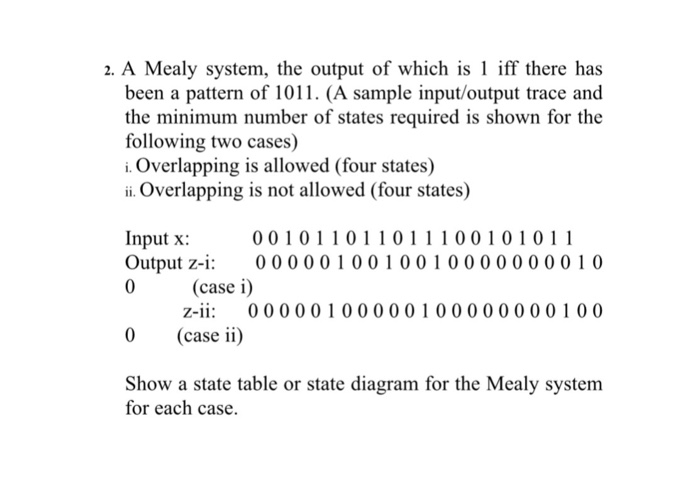 Solved 2. A Mealy system, the output of which is 1 iff there | Chegg.com
