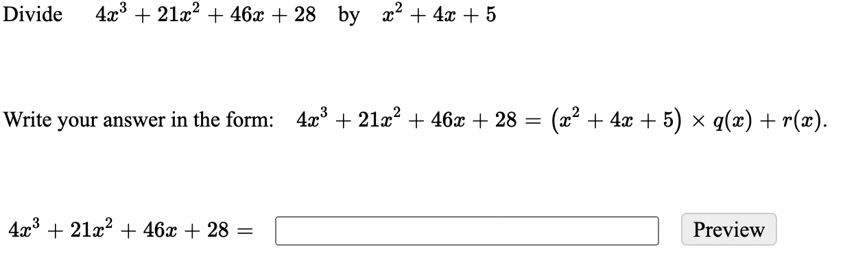 Solved Divide 4x3+21x2+46x+28 ﻿by x2+4x+5Write your answer | Chegg.com